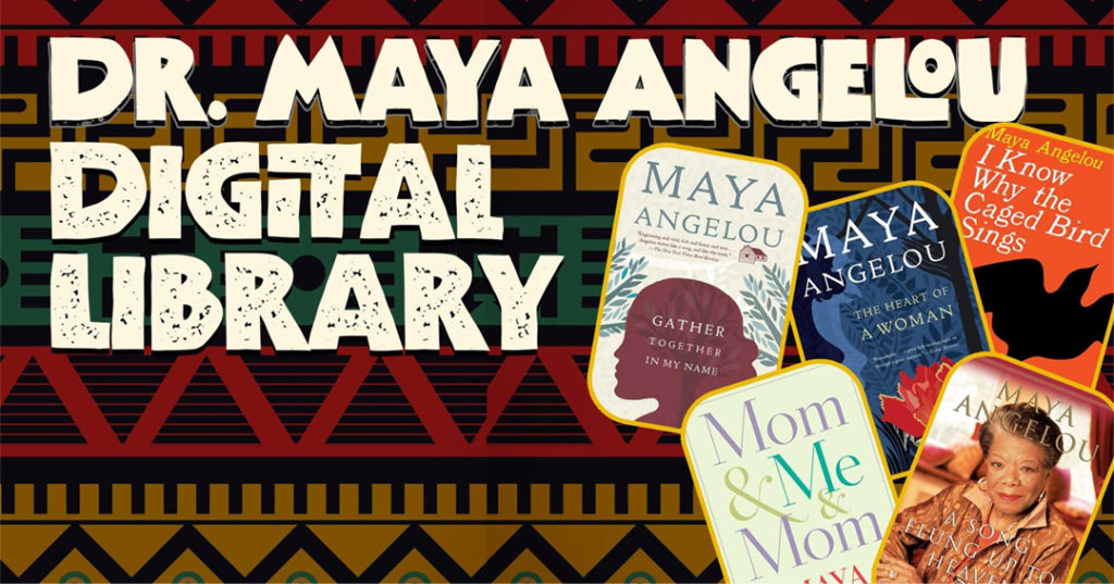 Dr. Maya Angelou’s Digital Library | Caged Bird Legacy